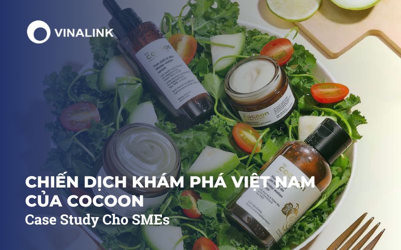 Chiến dịch Khám phá Việt Nam của Cocoon: Case Study Cho SMEs
