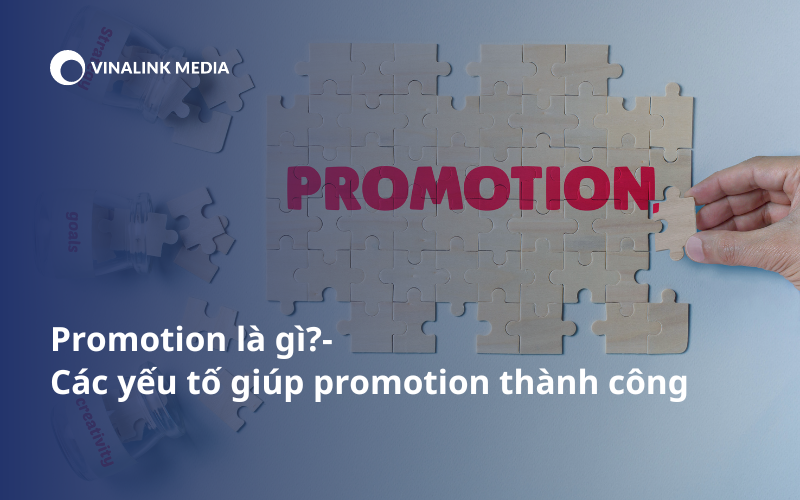 Promotion là gì? Các yếu tố quan trọng trong marketing